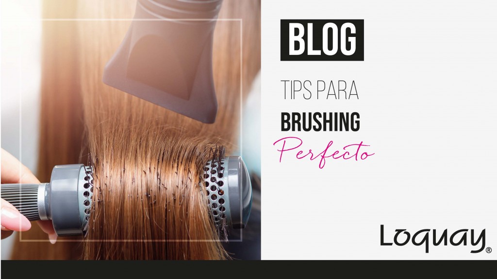Tips para Brushing perfecto – Tinte para el Cabello – Tips y Tendencias
