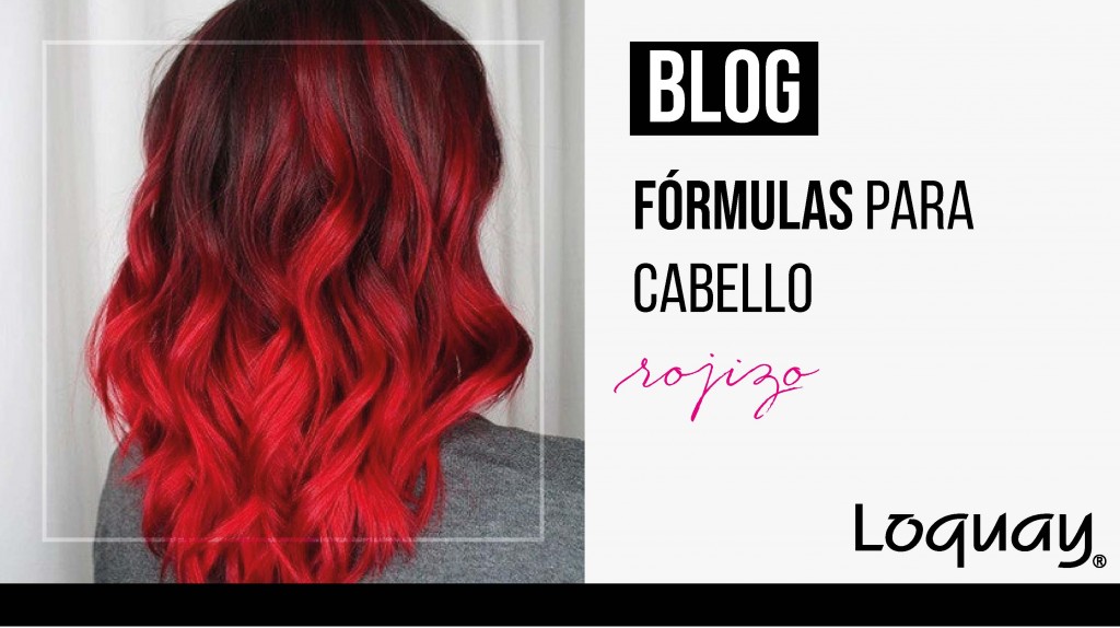 Fórmulas para Tonos Rojizos – Tinte para el Cabello – Tips y Tendencias
